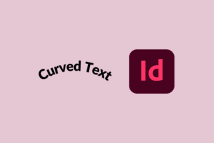 How to Curve Text in InDesign | Design Shack