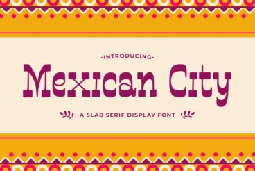25+ Mexican Fonts (Fiesta, Hispanic, Latino + Cinco De Mayo Fonts ...